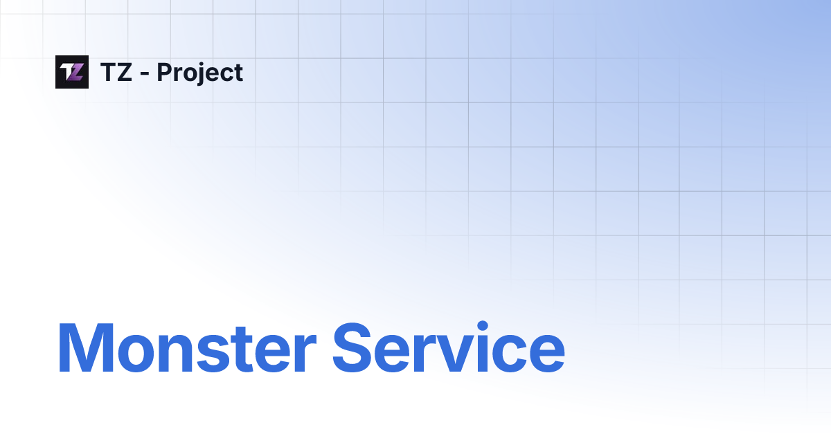 Monster Service | TZ - Project