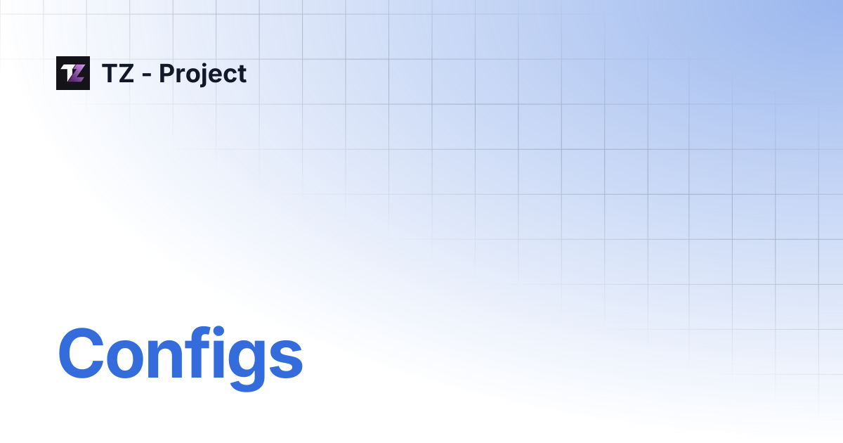 Configs | TZ - Project