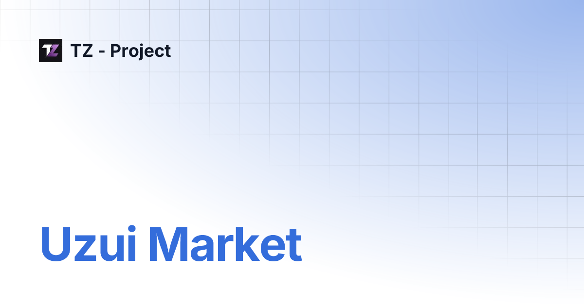 Uzui Market | TZ - Project