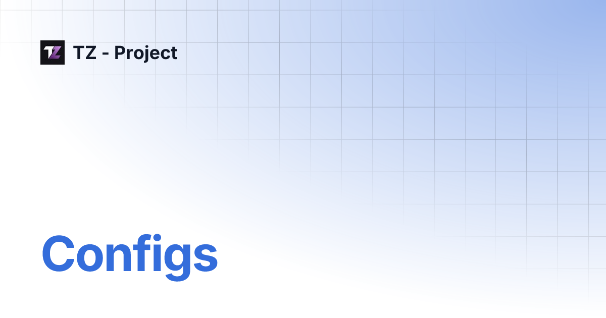 Configs | TZ - Project