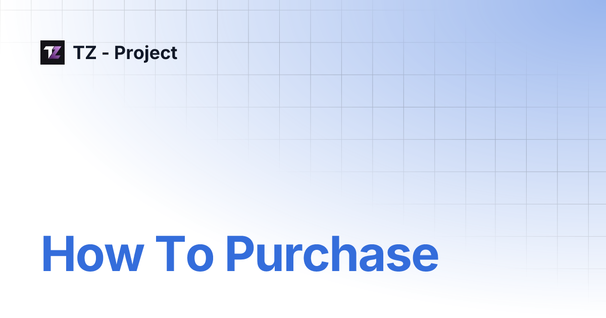 How To Purchase | TZ - Project