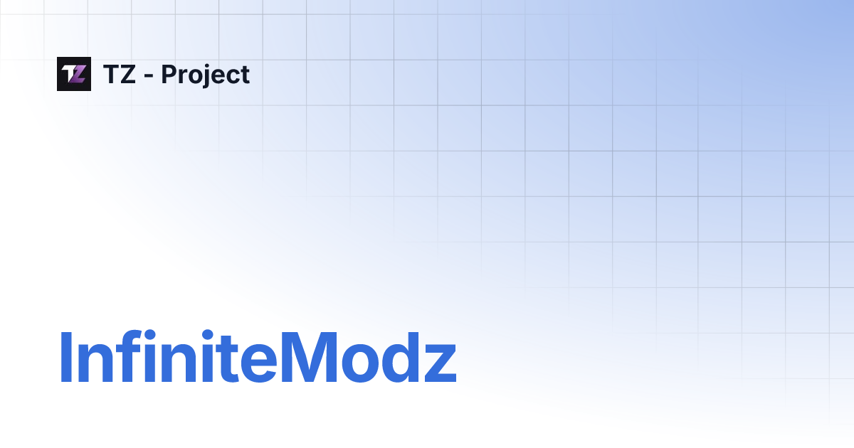 InfiniteModz | TZ - Project