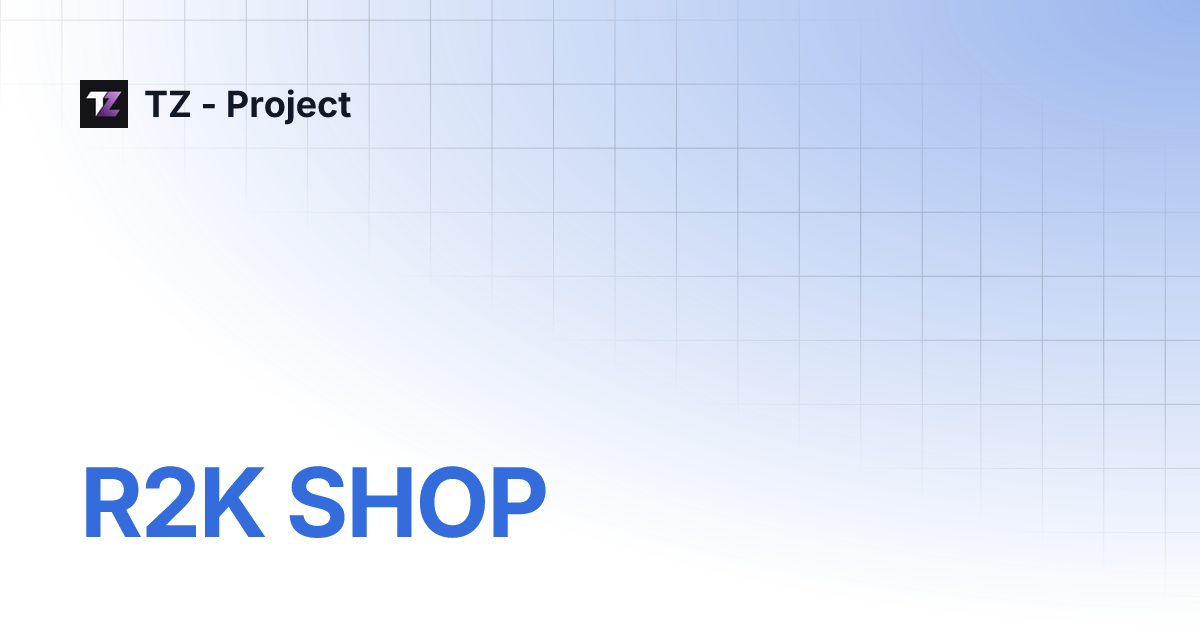 R2K SHOP | TZ - Project
