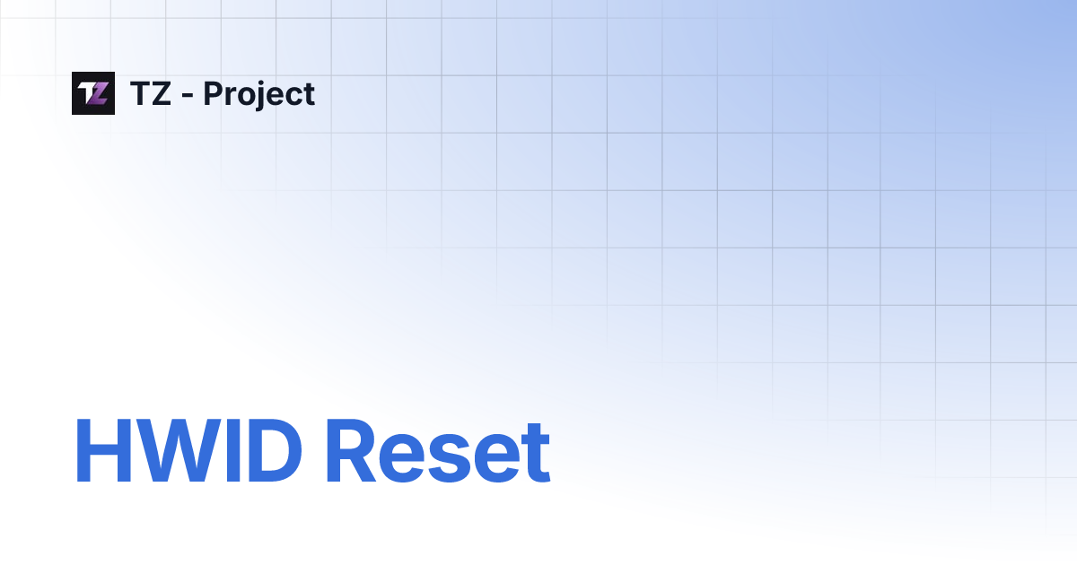 HWID Reset | TZ - Project