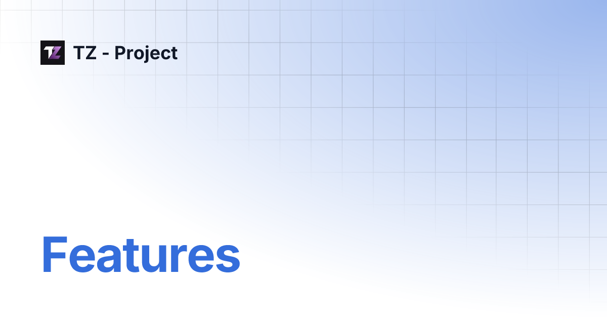 Features | TZ - Project